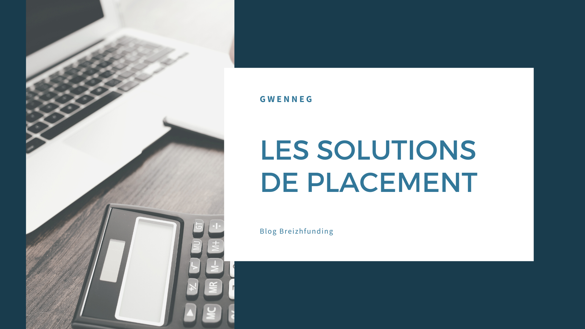 Investissement : quelles sont les solutions de placement ? | Breizhfunding