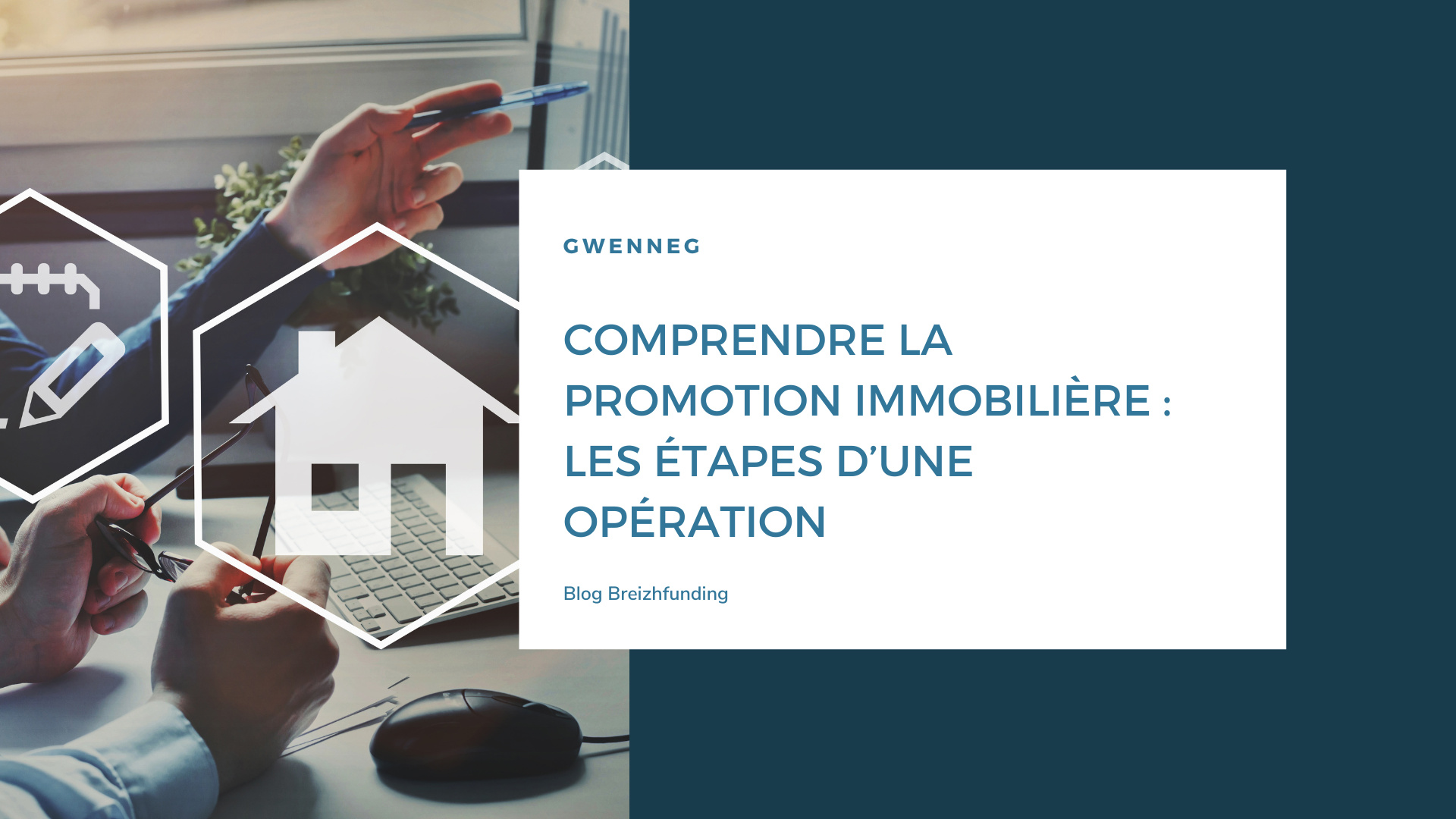 Comprendre la promotion immobilière : les étapes d’une opération ...